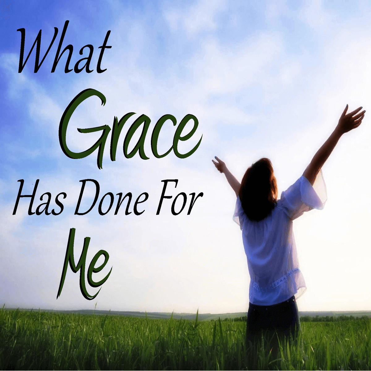What Grace Has Done For Me - GracePoint Valdosta