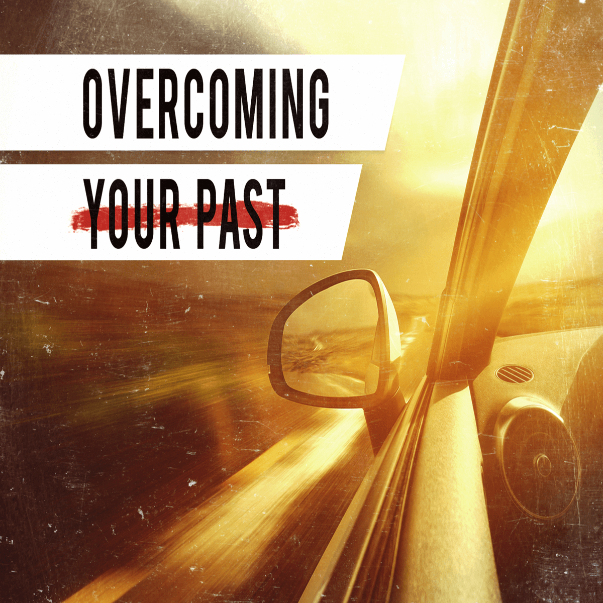 Overcoming Your Past - GracePoint Valdosta
